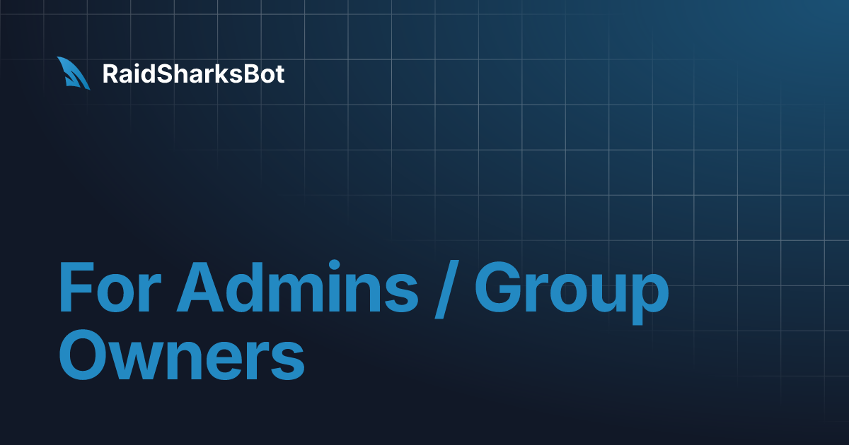 For Admins / Group Owners | RaidSharksBot