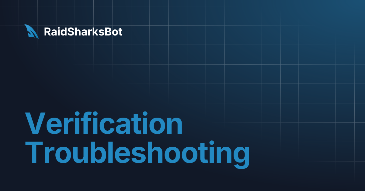 Verification Troubleshooting | RaidSharksBot