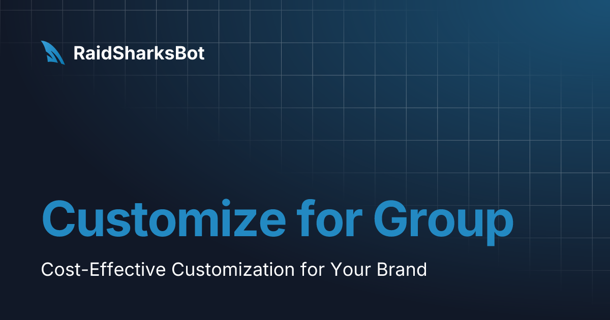 Customize for Group | RaidSharksBot