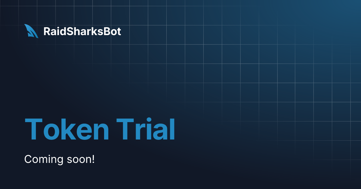 Token Trial | RaidSharksBot
