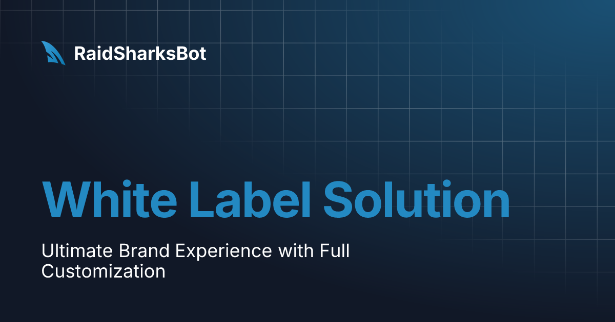 White Label Solution | RaidSharksBot